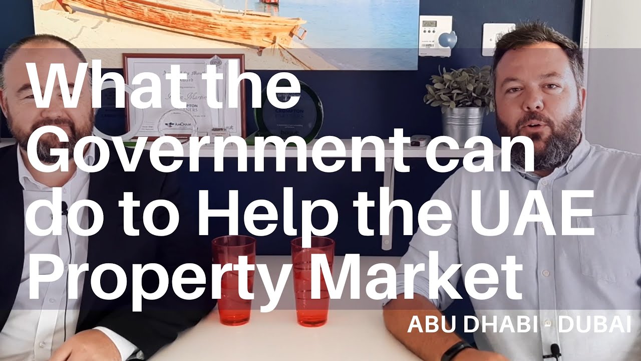 What The Government Can Do To Help UAE Real Estate - TwoFatBrokers