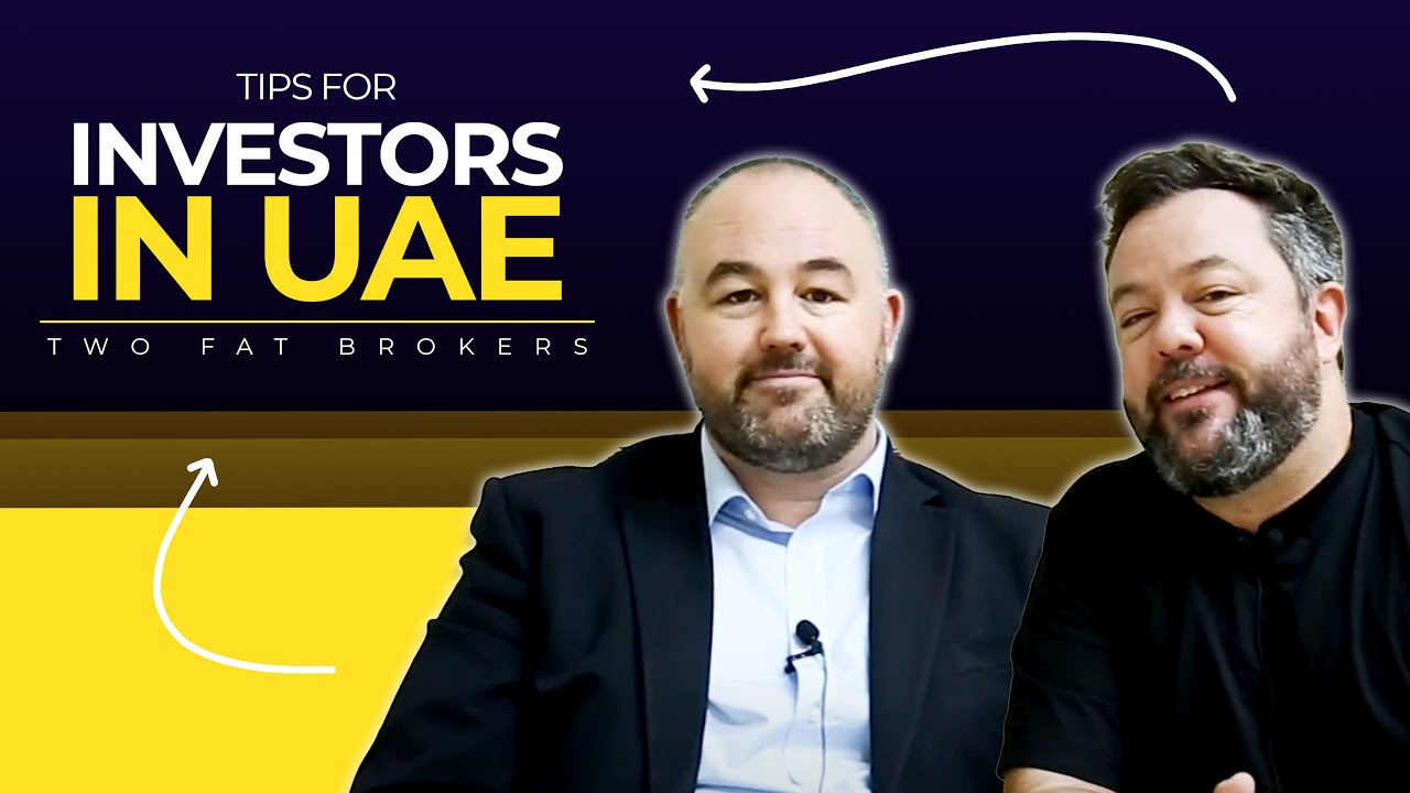 Tips For Investors In UAE - TwoFatBrokers
